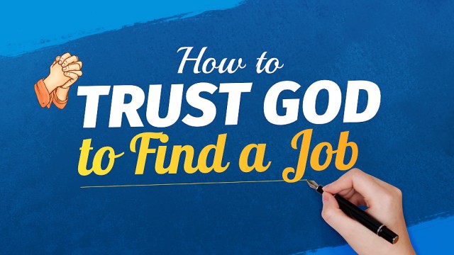 How to Trust God to Find a Job | The Church of Almighty God